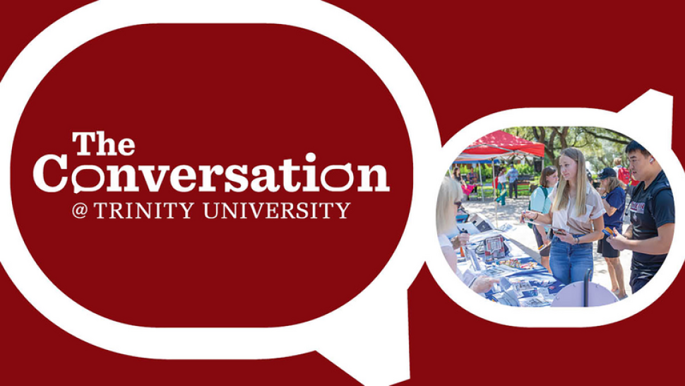 The Conversation at Trinity University | Trinity University