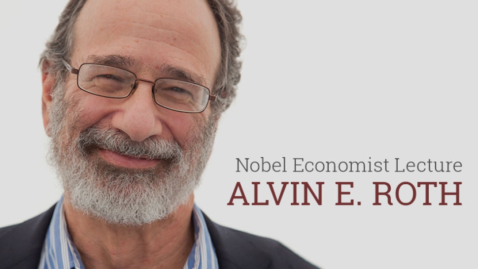 Nobel Prize Economist to Discuss Stable Allocations and Market Design ...